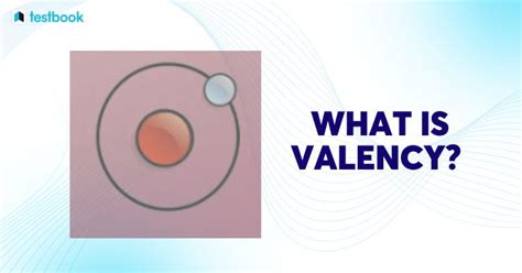 What Is Valency Check The Answer Characteristics Term Use