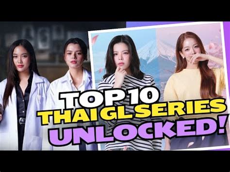 🌟top 10 Thai Gl Dramas You Cant Miss In 2025 Eng Sub 🌟 Youtube