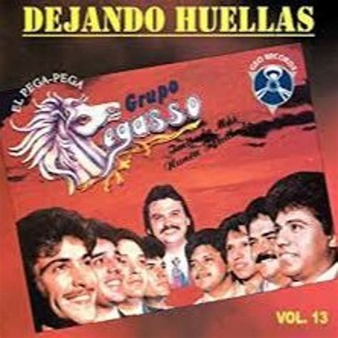 Stream Grupo Pegasso Mix 13dejando Huella Pegajosso By Sonido Pegajosso