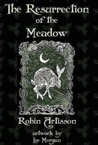 The Resurrection Of The Meadow By Robin Artisson Eur 30 66 Picclick It