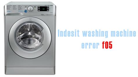 Indesit Washing Machine Error F05