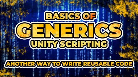 What Is Generics And How To Use It In Unity Youtube