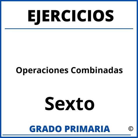 Ejercicios De Operaciones Combinadas Para Quinto Grado De Primaria