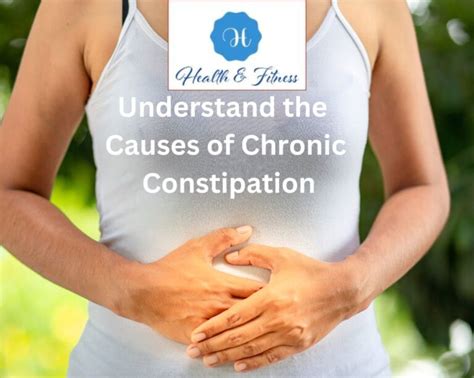 The Best 8 Ways To Improve Chronic Constipation Fitness And Health