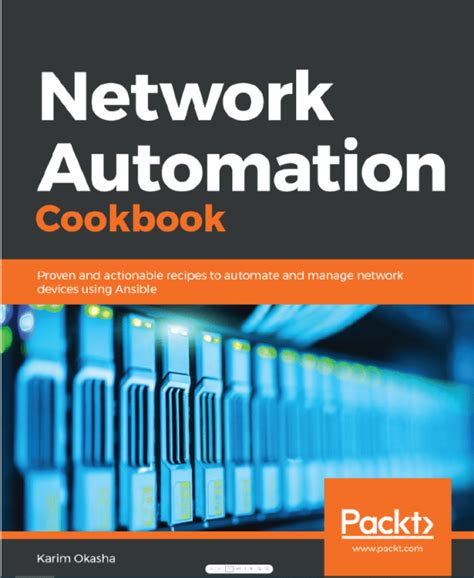 Network Automation Cookbook Recipes To Automate Network Devices Using