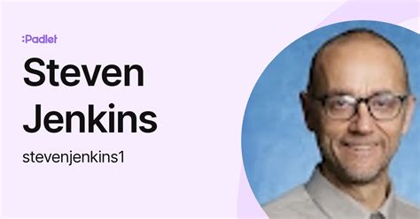 Steven Jenkins Stevenjenkins1 Profile Padlet