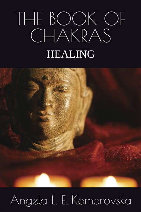 The Book Of Chakras Healing Komorovska Angela L E 9798324520984