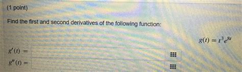 solved find the first and second derivatives of the