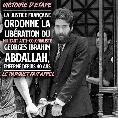 La Justice Française Ordonne La Libération De Georges Ibrahim Abdallah Contre Attaque