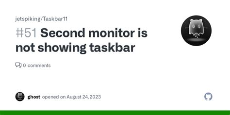 Second Monitor Is Not Showing Taskbar · Issue 51 · Jetspikingtaskbar11 · Github