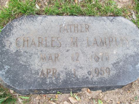 Charles Marcus “charlie” Lampley 1875 1959 Find A Grave Memorial