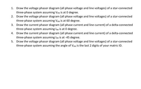Solved 1 Draw The Voltage Phasor Diagram All Phase Voltage