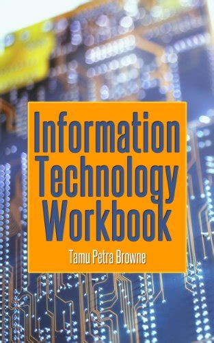 Information Technology Workbook Ebook Browne Tamu Petra