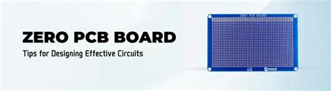 Zero Pcb Board The Ultimate Guide For Prototyping And Diy Electronics