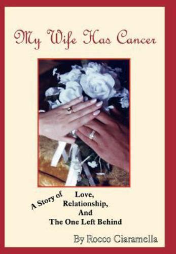 My Wife Has Cancer By Rocco Ciaramella 2005 Hardcover For Sale