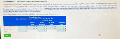 Solved Equivalent Units Calculations Weighted Av Solutioninn