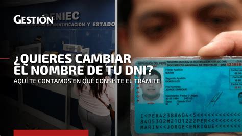 ¿se Puede Cambiar El Nombre En El Dni Conoce Los Pasos Para Llevar A