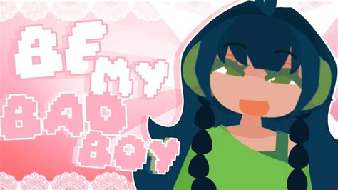 Be My Bad Boy Youtube