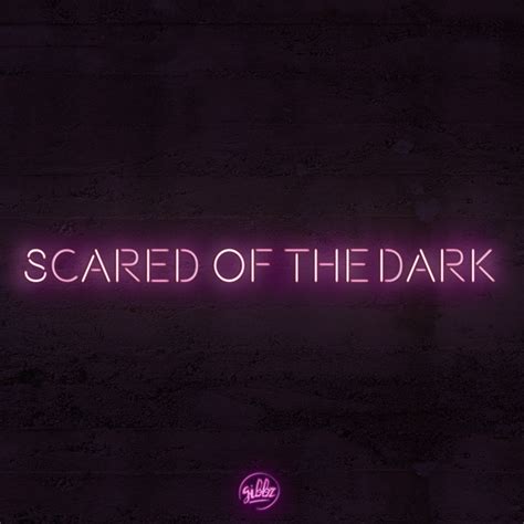 Scared Of The Dark Single By Gibbz Spotify