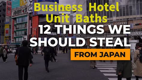 The Hidden Marvel Of Japans Business Hotels The Unit Bath Experience