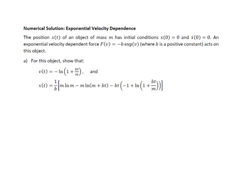 Solved Numerical Solution Exponential Velocity Dependence