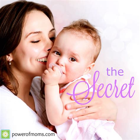 The Secret Support For Moms Power Of Moms