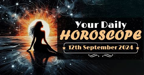 Daily Horoscope For All Zodiacs September 12 2024 A Heaping Dose Of