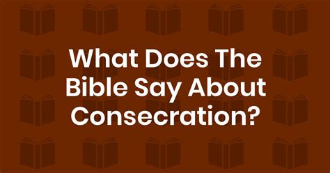 Bible Verses About Consecration Kjv