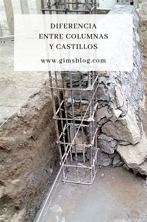 Diferencia Entre Columnas Y Castillos Gimsblog Castillos Columnas