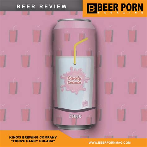 Kings Candy Colada Frose Beer Porn Magazine