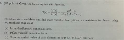 Solved 20 Points Given The Following Transfer Function