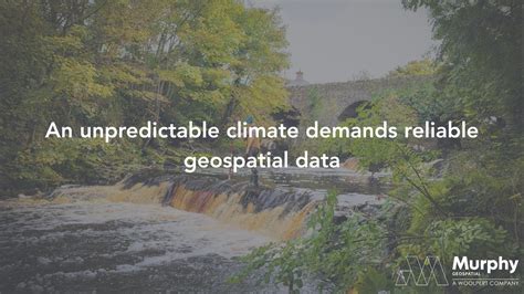 Unpredictable Climate Reliable Geospatial Data Murphy