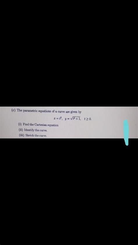 Answered C The Parametric Equations Of A Curve Bartleby