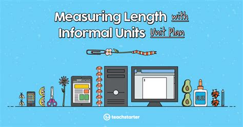 Assessment Measuring Length With Informal Units Teach Starter