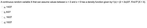 Solved A Continuous Random Variable X That Can Assume Values Chegg