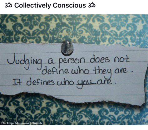 Judging A Person Does Not Determine Who They Are People Are So Quick