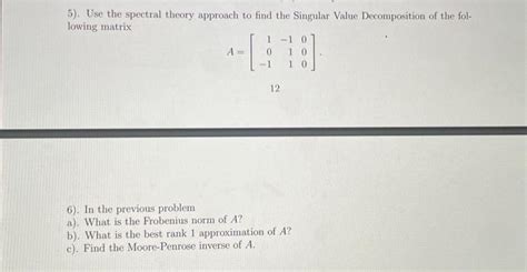 Solved 5 Use The Spectral Theory Approach To Find The Chegg Com