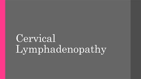 Cervical Lymphadenopathylymph Node Disorderpptx