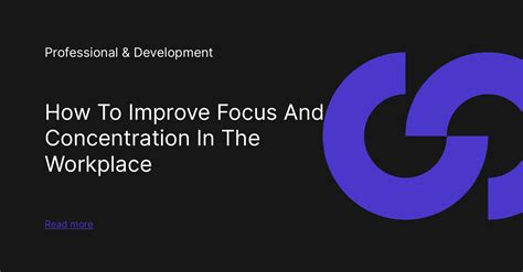 How To Improve Focus And Concentration In The Workplace