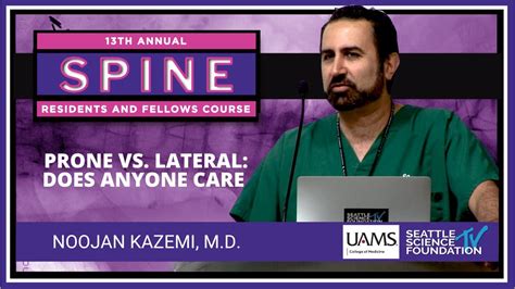 Prone Vs Lateral Does Anyone Care Noojan Kazemi Md Youtube