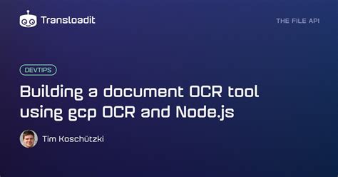 Building A Document Ocr Tool Using Gcp Ocr And Nodejs Transloadit