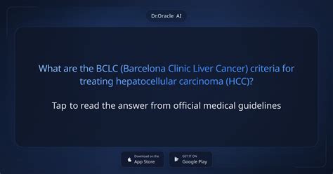 What Are The Bclc Barcelona Clinic Liver Cancer Criteria For Treating Hepatocellular Carcinoma