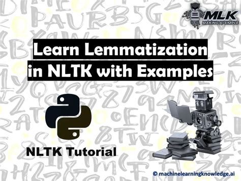 Learn Lemmatization In Ntlk With Examples Mlk Machine Learning Knowledge
