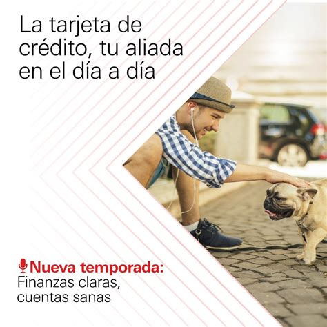La Tarjeta De Crédito Tu Aliada En El Día A Día Hsbc México