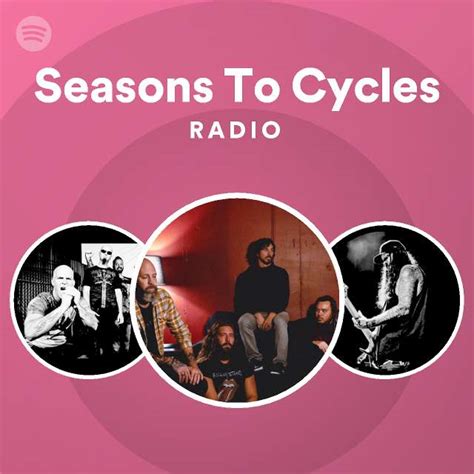 Seasons To Cycles Radio Playlist By Spotify Spotify