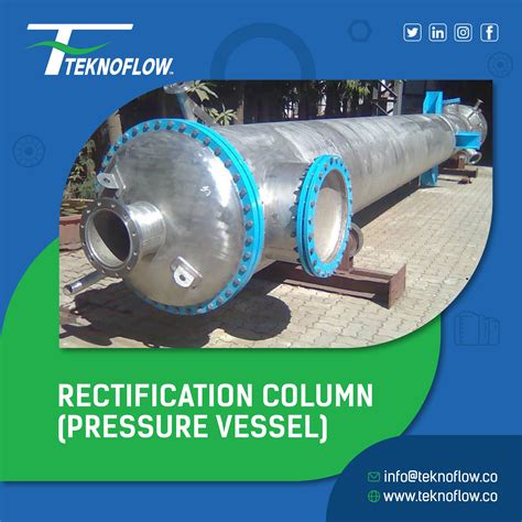 Teknoflow The Rectification Column Is Designed For The Separation Of