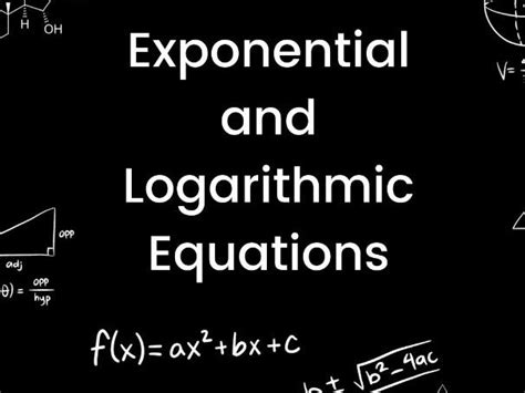 Exploring Exponential And Logarithmic Equations Teaching Resources