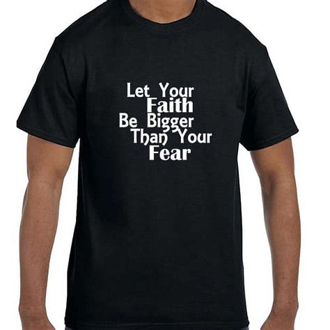 Christian Jesus Let Your Faith Be Bigger Than Your Fear T Shirt