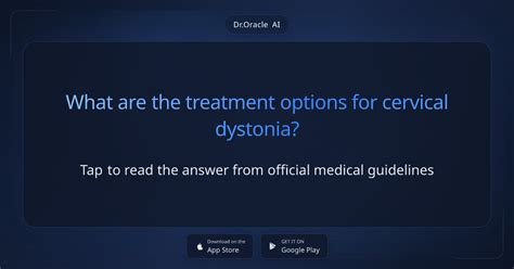 What Are The Treatment Options For Cervical Dystonia