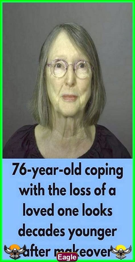 An Older Woman With Glasses And The Words 76 Year Old Coping With The